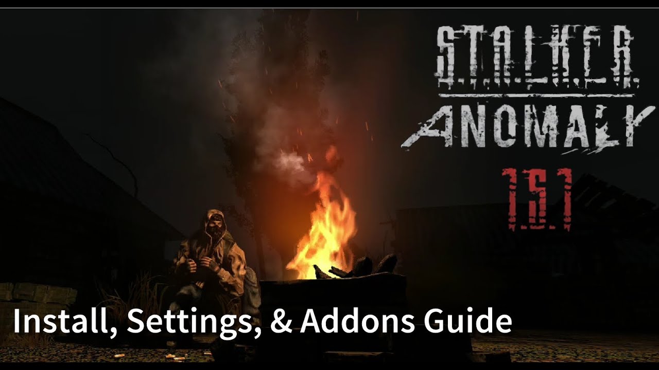 Stalker Anomaly 1.5.1 Install, Settings, & Addons Guide [ENG] - YouTube
