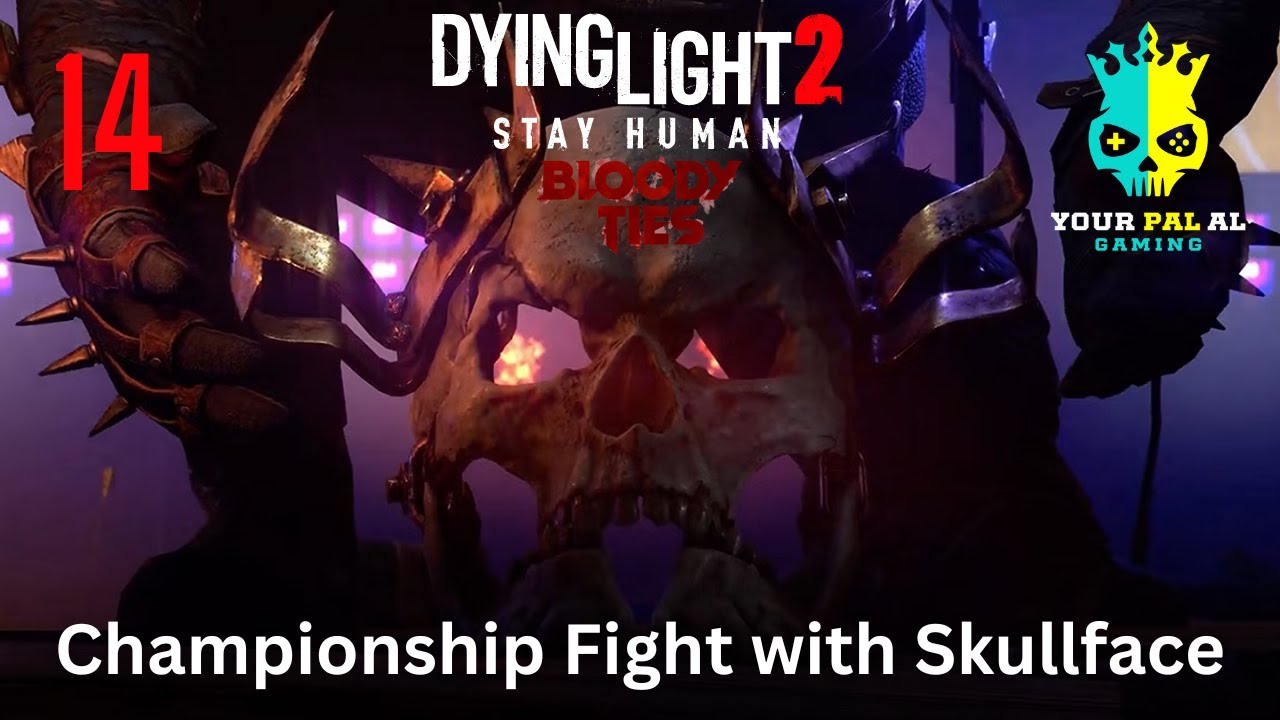 Championship Fight with Skullface- Dying Light 2 Bloody Ties DLC - YouTube