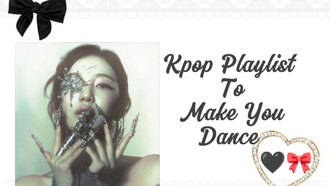 Kpop Playlist To Make You Dance Girl Groups 2024 🎀🖤 - YouTube Music