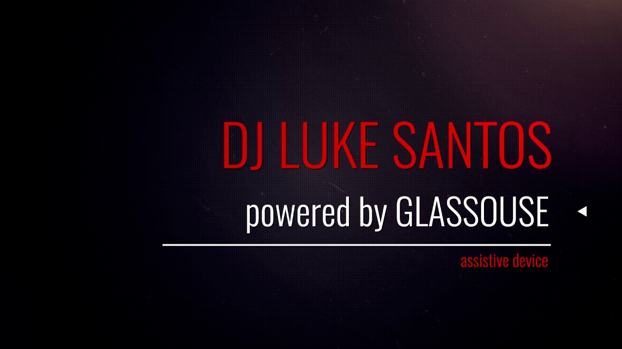 Luke Santos Powered by GlassOuse - YouTube