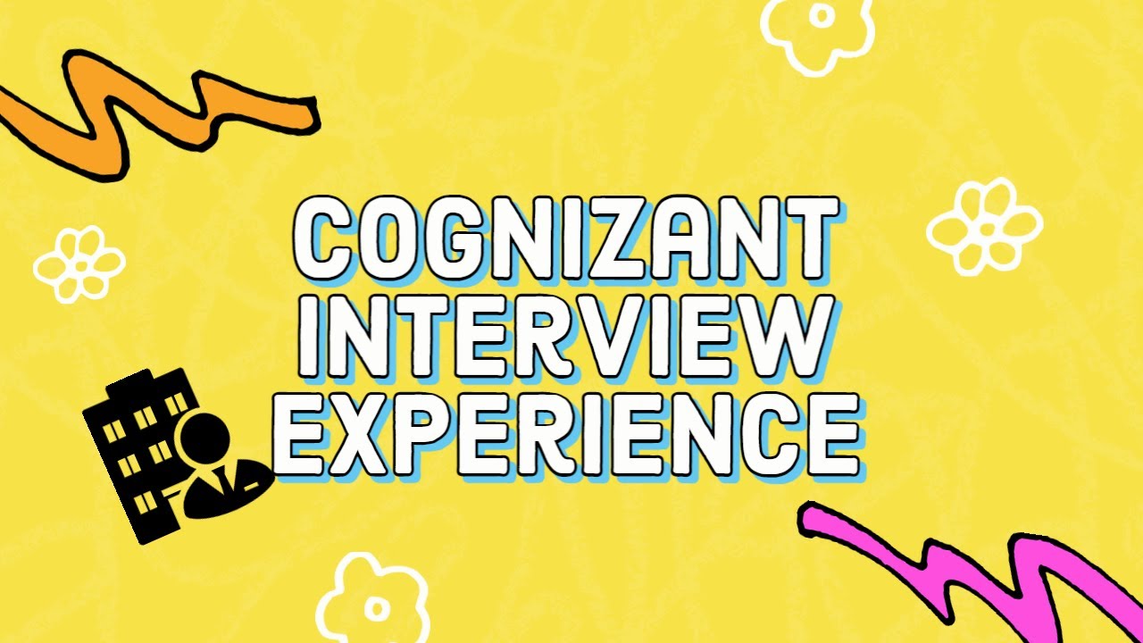 Cognizant Interview Experience Cognizant Internship Program cognizant-interview-experience-cognizant-internship-program