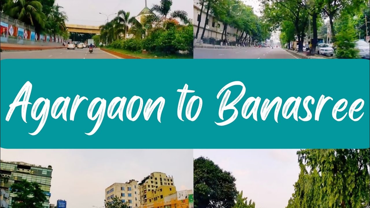 Agargaon to Banasree || Dhaka City Road Trip || Wheels On Drive || # ...