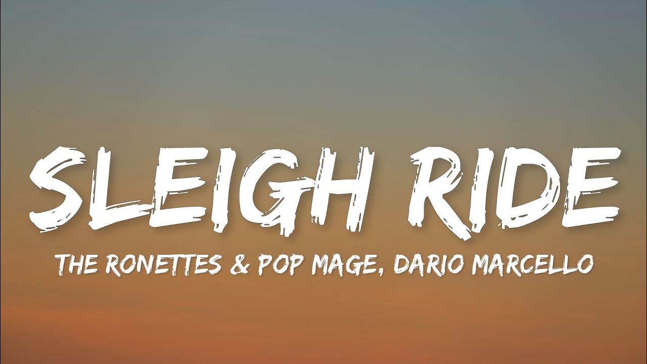 The Ronettes & Pop Mage, Dario Marcello - Sleigh Ride (Lyrics) - YouTube