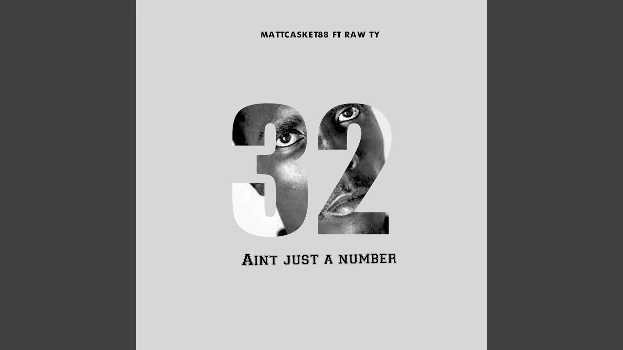 32 Aint Just a Number - YouTube