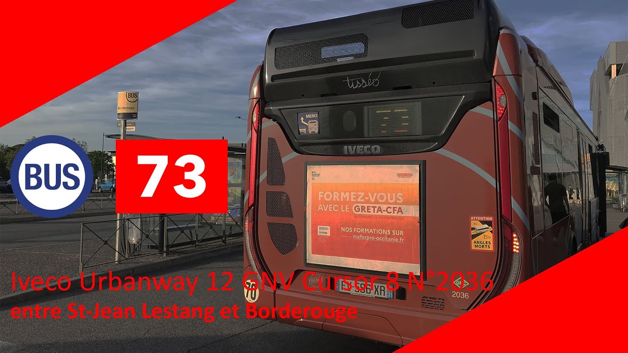 Tisséo - Ligne 73 Iveco Urbanway 12 GNV N°2036 entre St-Jean Lestang et ...