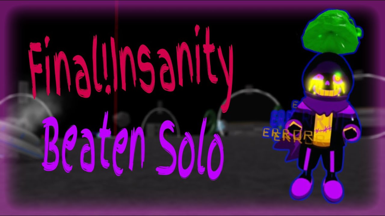 Final!Insanity Solo Beaten With Error Dust: (Ut Soul Ops Boss Rush ...