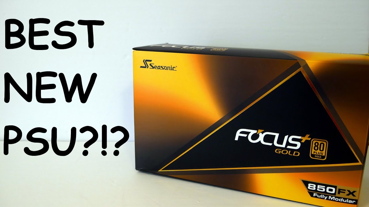 Best New PSU?!? Seasonic Focus Plus Gold Unboxing and Overview - YouTube