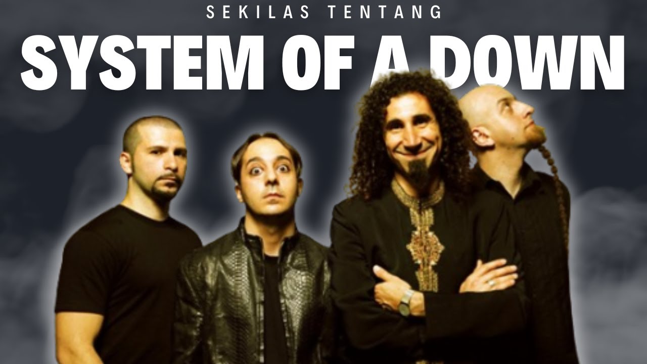SATU KATA BUAT BAND INI? - SYSTEM OF A DOWN - YouTube