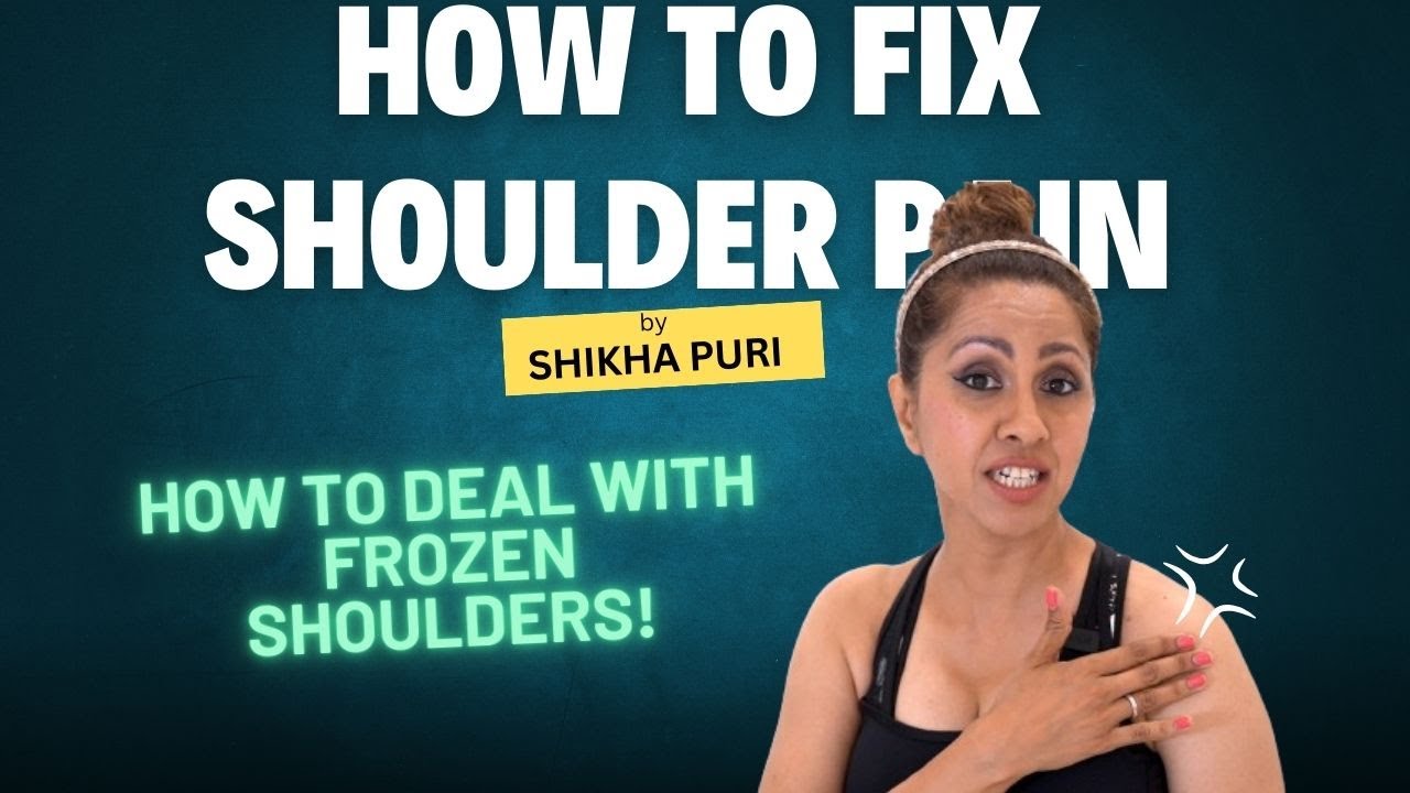 HOW TO FIX SHOULDER PAIN | INSTANT RELIEF FROM FROZEN SHOULDER | SHIKHA ...