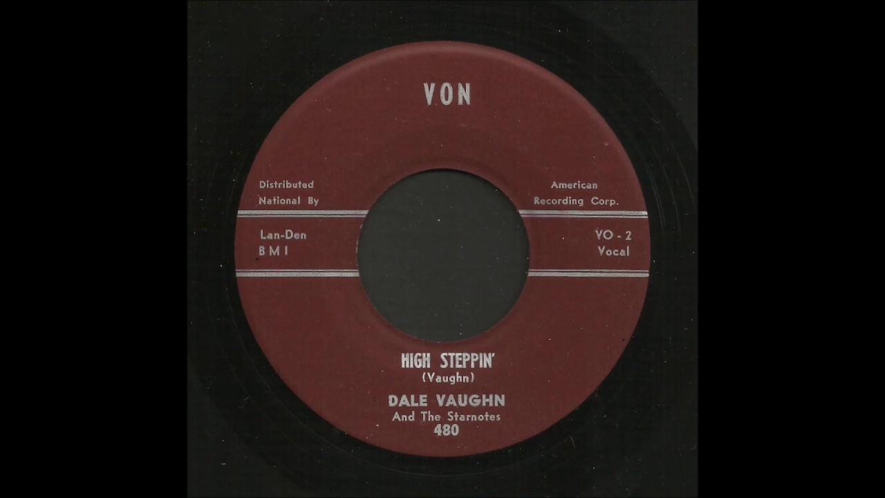 Dale Vaughn - High Steppin' - Rockabilly 45 - YouTube