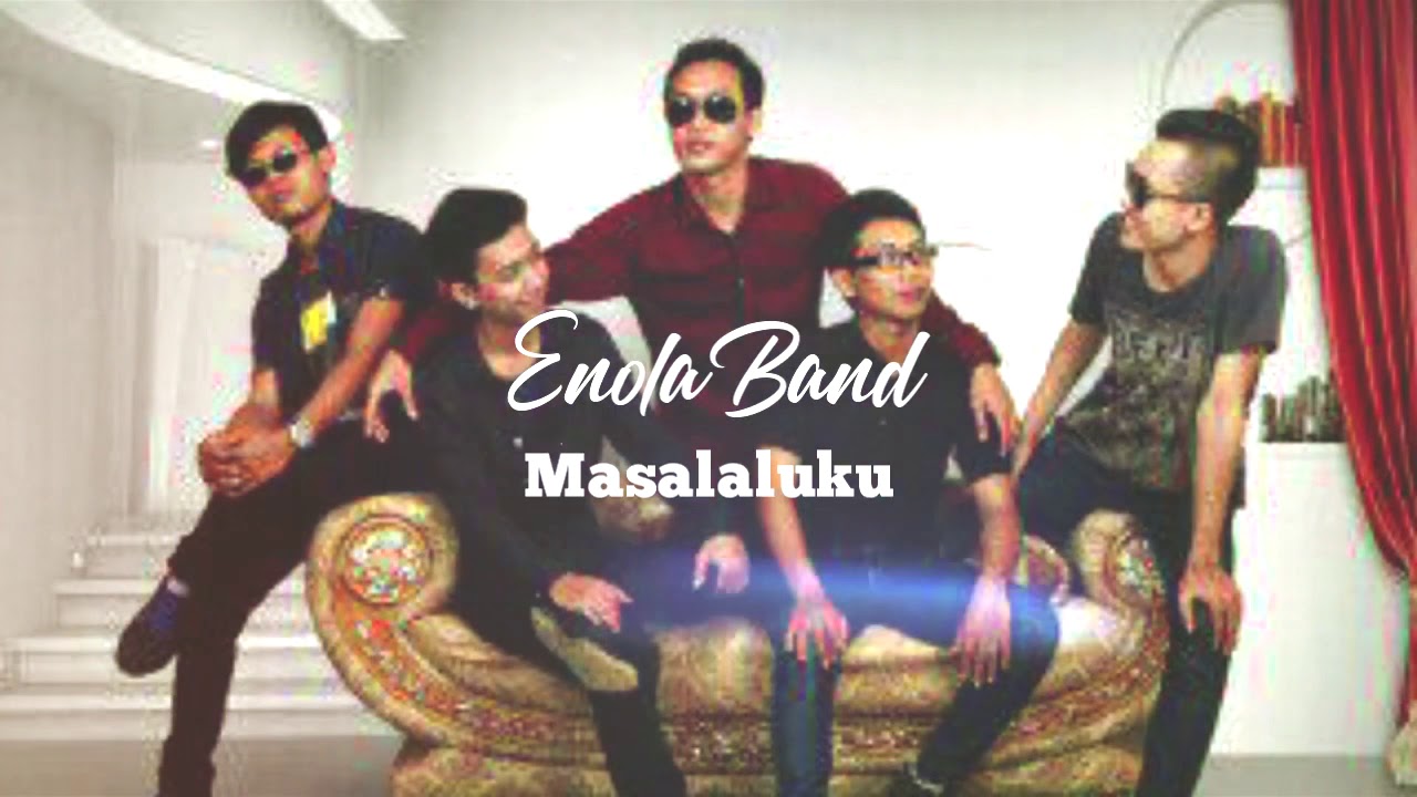 Enola band - Masalaluku - YouTube
