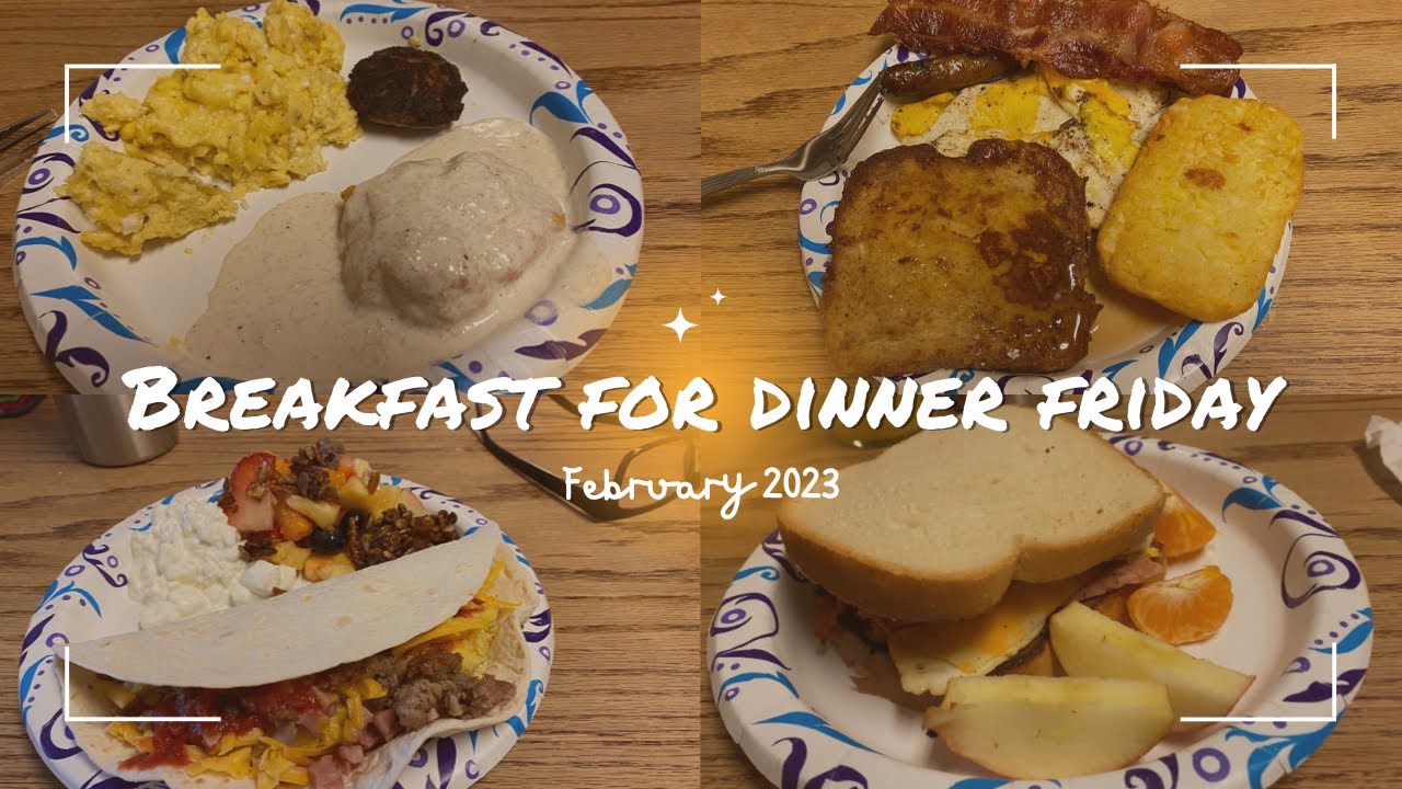 February Breakfast For Dinner Friday/ 4 Friday night breakfasts - YouTube
