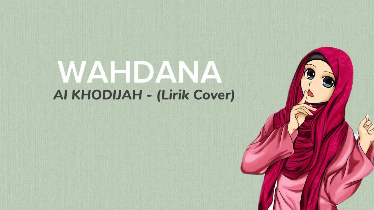 WAHDANA - by Ai Khodijah ( Lirik Cover ) - YouTube