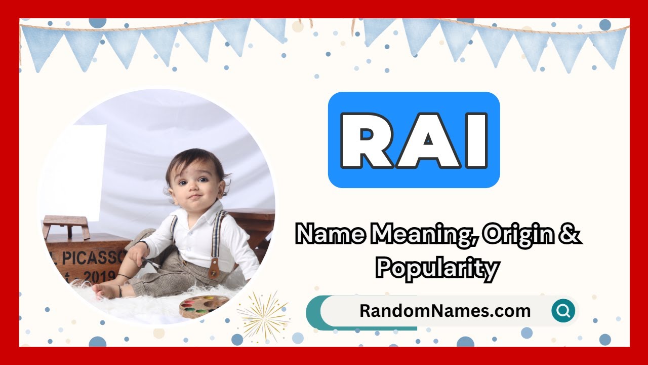 Rai - Baby Boy Name Meaning, Origin & Popularity - RandomNames.com ...
