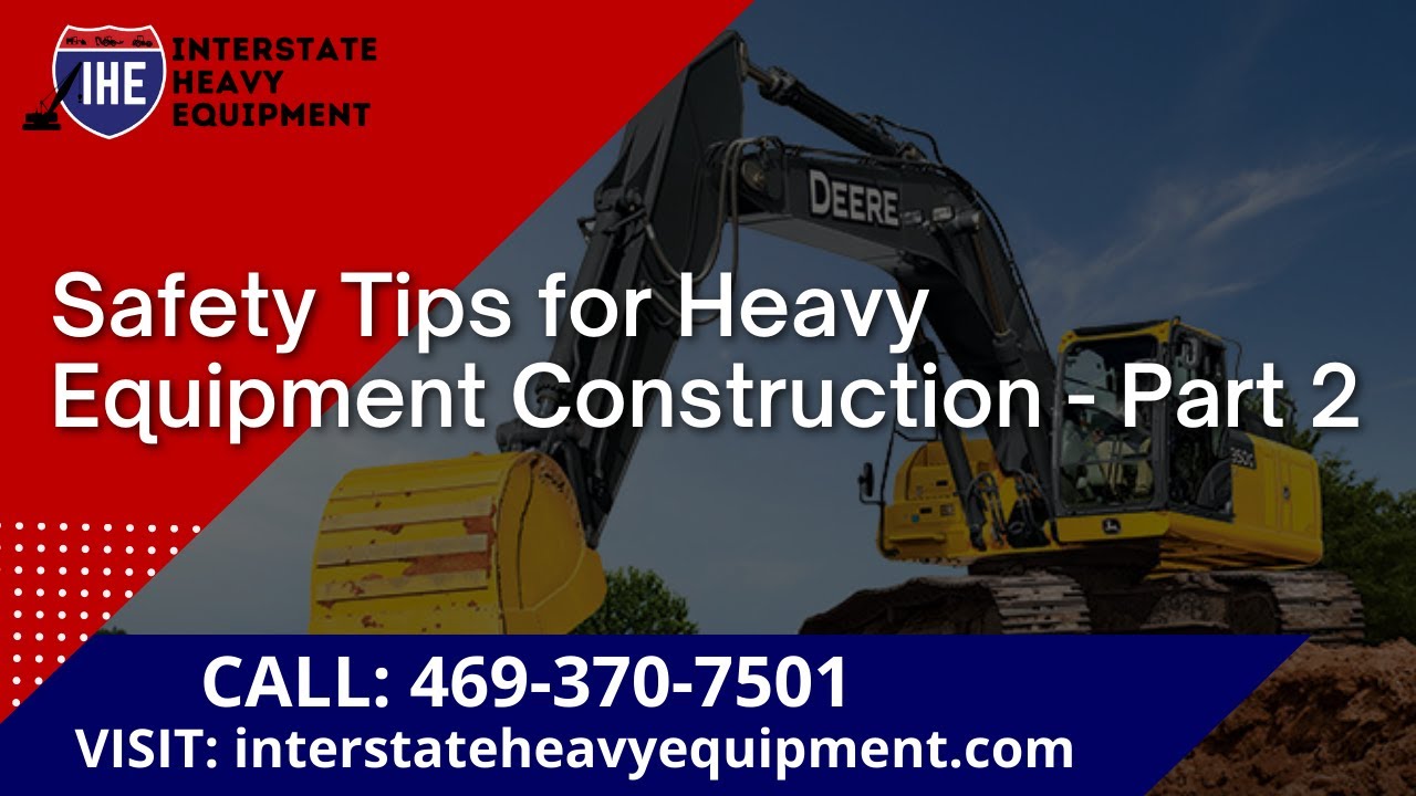 Safety Tips for Heavy Equipment Construction-Part 2 - YouTube