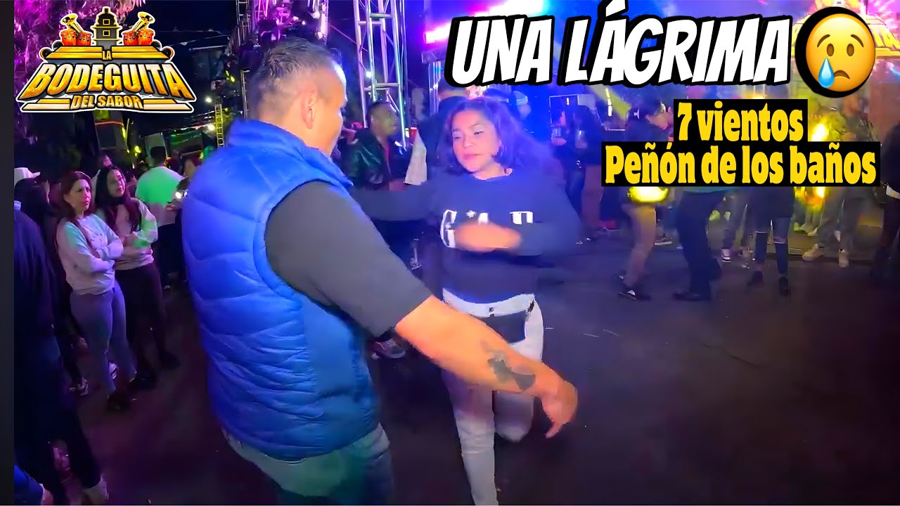 🛑 RUMBA CALIENTE 🔥 CUMBIA UNA LÁGRIMA 🔥 7 vientos Peñón de los Baños ...