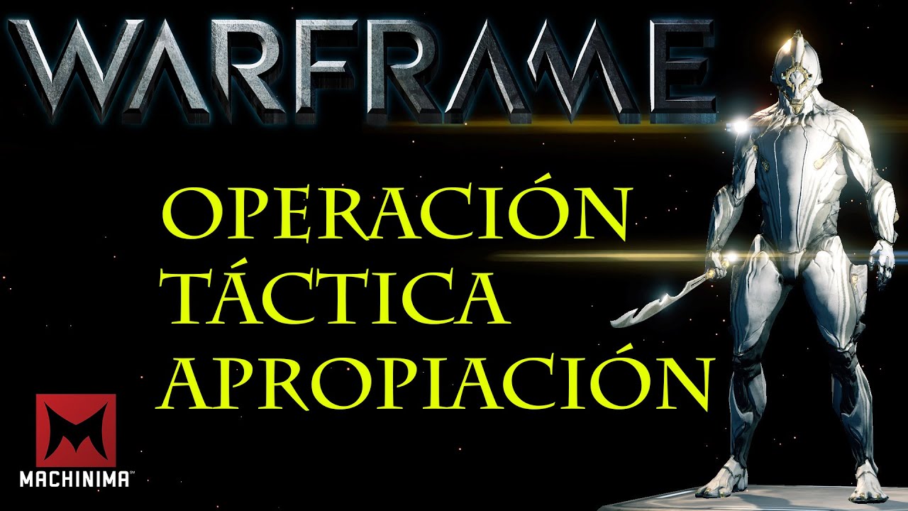 Warframe : Operación táctica Apropiación / Tactical Alert: Overtake ...