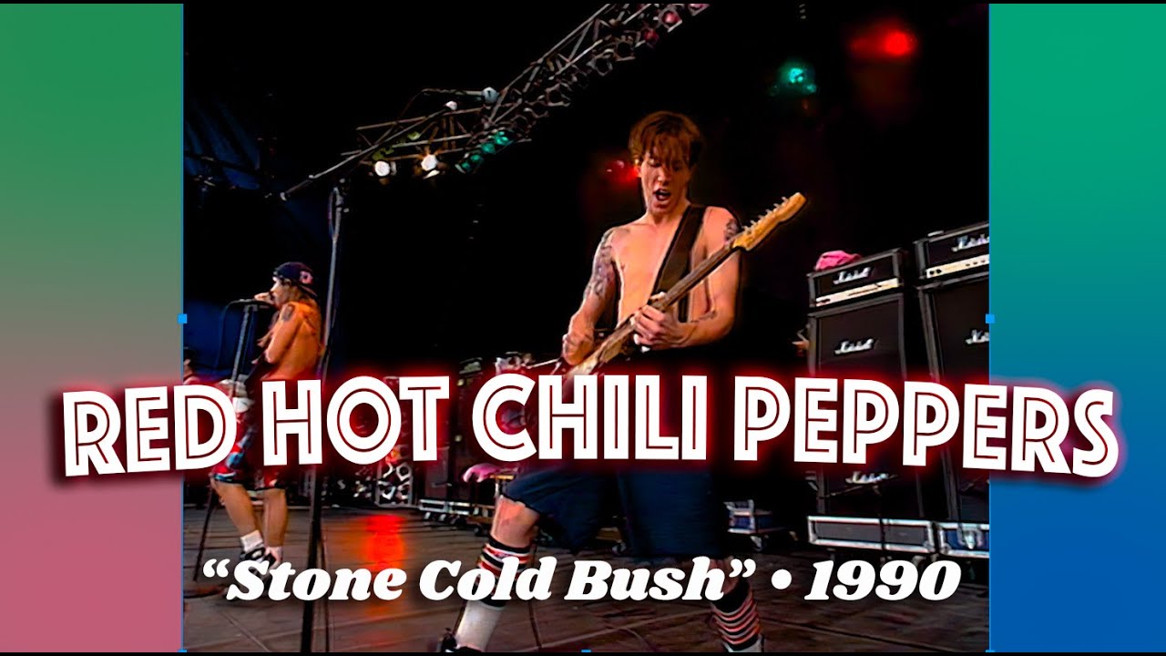 Red Hot Chili Peppers • “Stone Cold Bush” • 1990 [Reelin' In The Years ...
