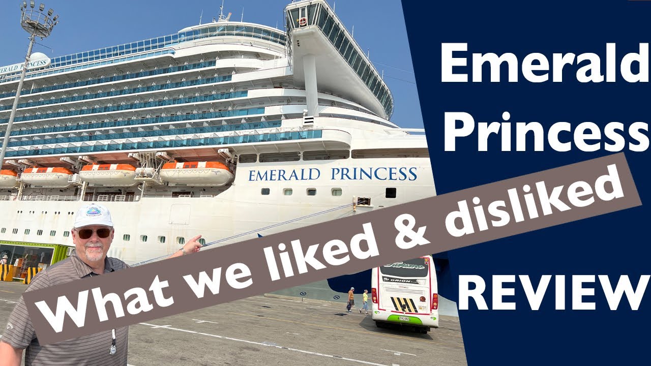 Our EMERALD PRINCESS Panama Canal Cruise - OUR 5 TOP LIKES and DISLIKES ...