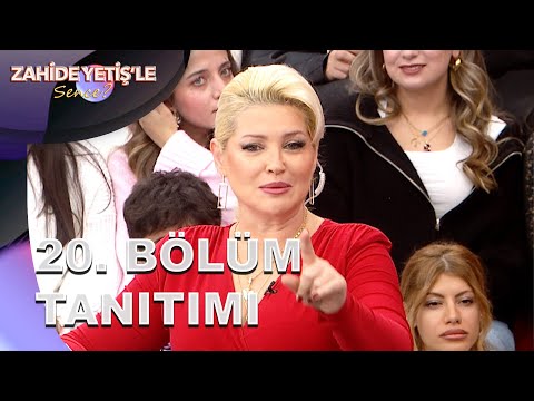 Zahide Yetiş'le Sence? | 20. Bölüm Tanıtımı