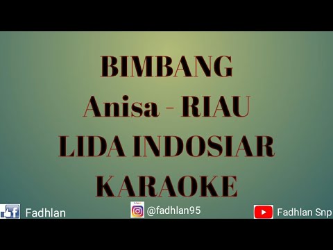 BIMBANG - Anisa || RIAU ( LIDA INDOSIAR ) KARAOKE - YouTube