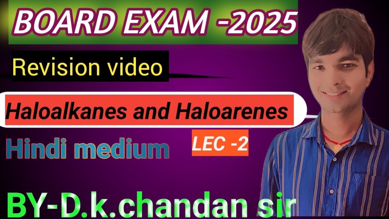 Haloalkanes and Haloarenes|| lec-2||BY DK CHANDAN SIR - YouTube