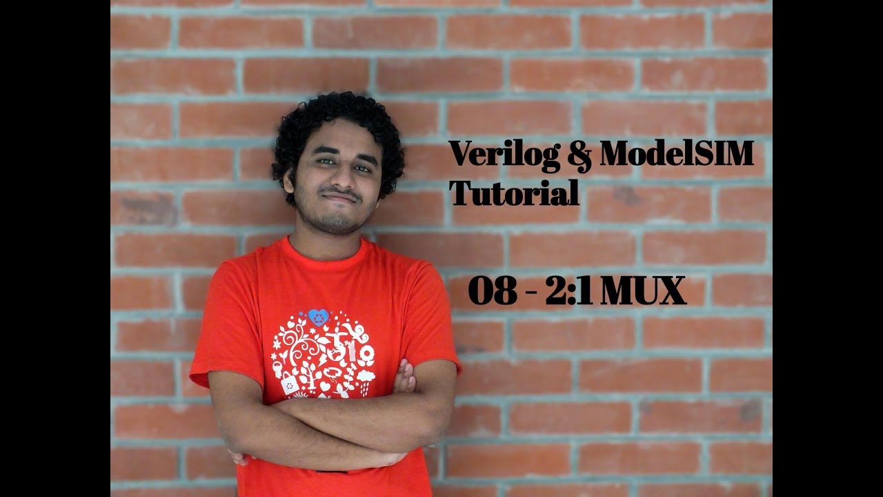 08 - 2:1 Mux (Verilog & ModelSIM Tutorial by Sabbir Ahmed Shibli) - YouTube