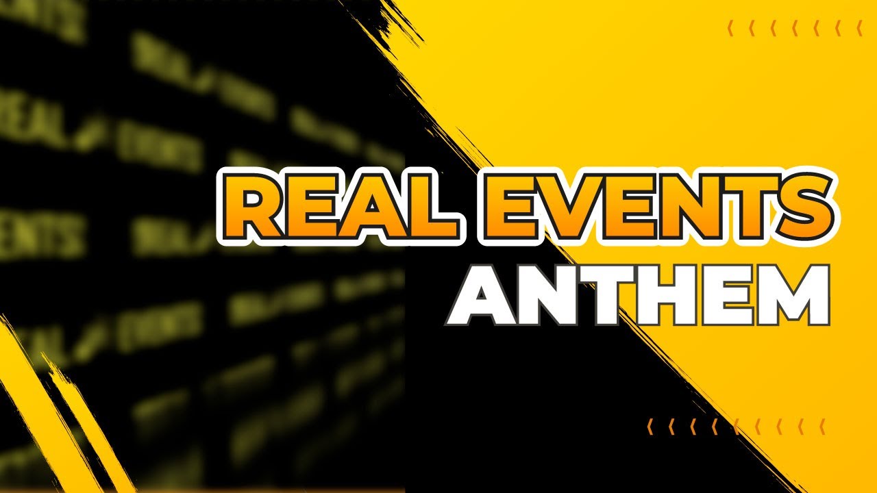 Real Events Anthem - YouTube