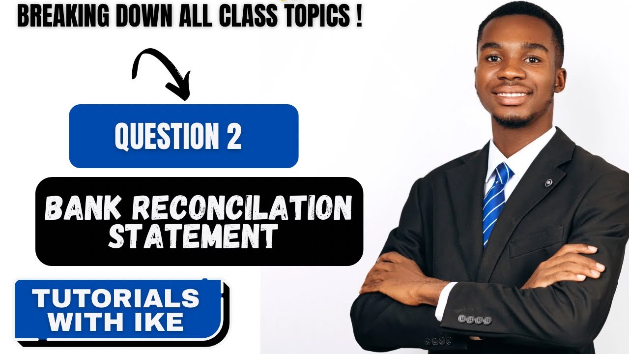 PRINCIPLES OF ACCOUNTING - Bank Reconciliation Statement - YouTube