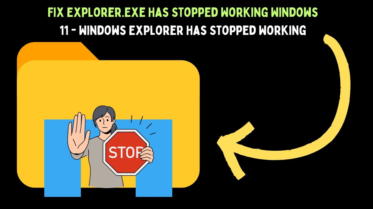 Fix Explorer Exe Has Stopped Working Windows 11 Windows Explorer Has ...