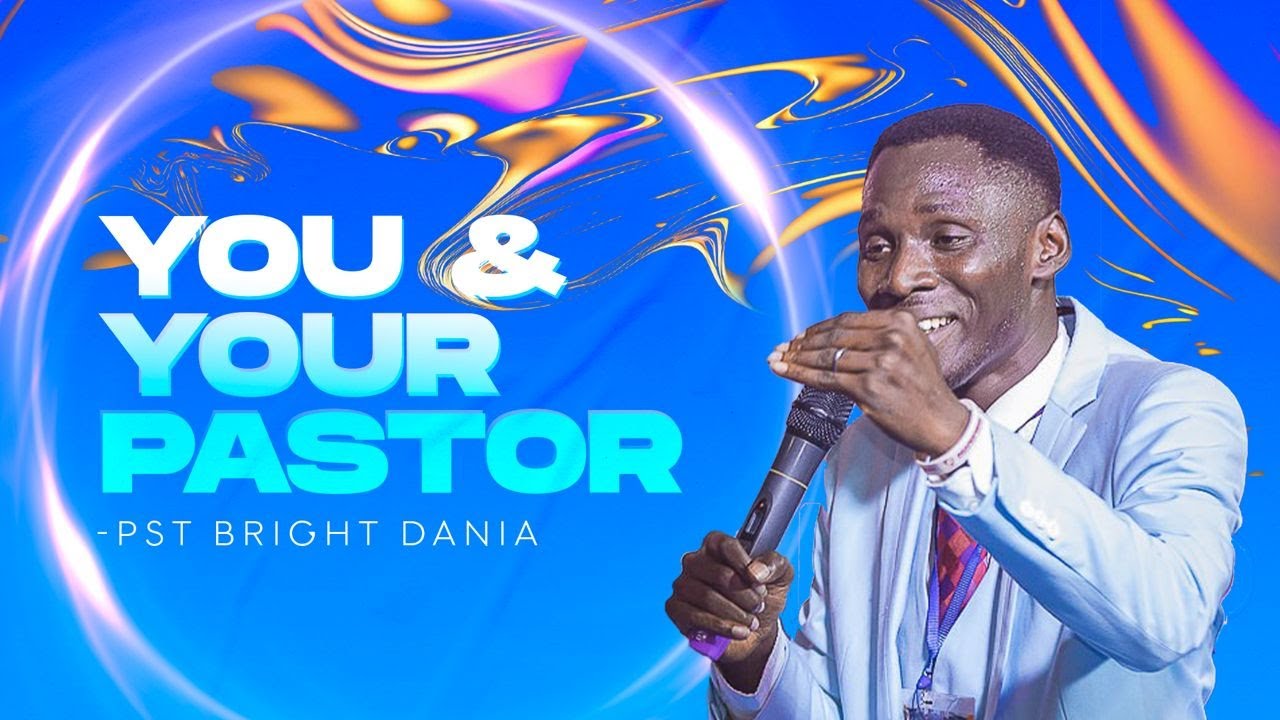YOU & YOUR PASTOR (FIRST SERVICE) || PST BRIGHT DANIA || APRIL 2ND ...