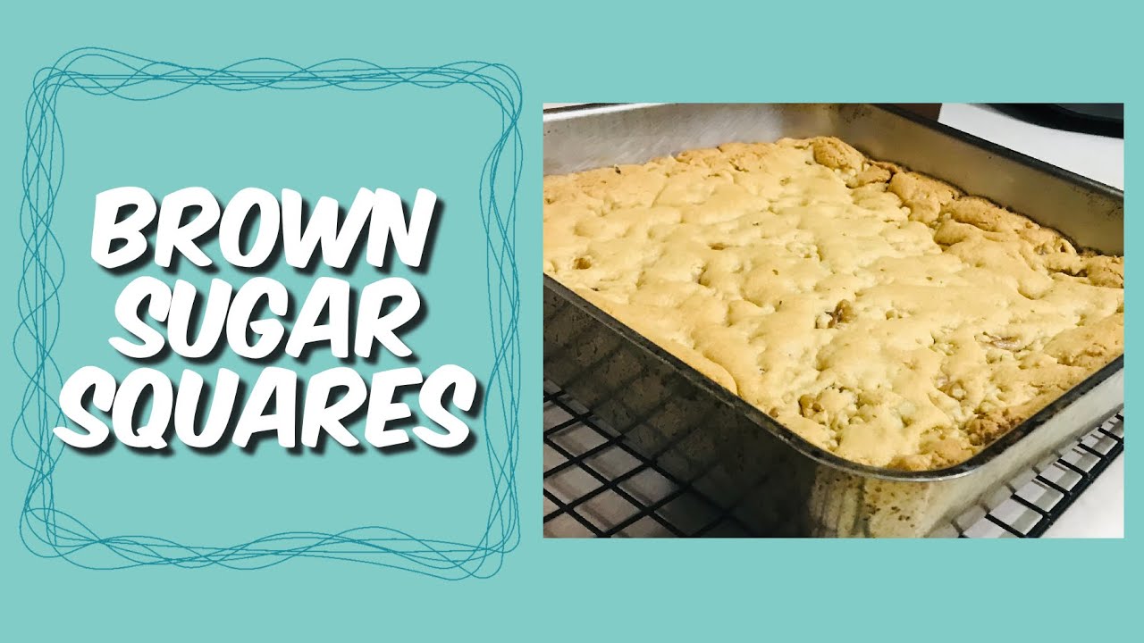 Brown Sugar Squares - YouTube