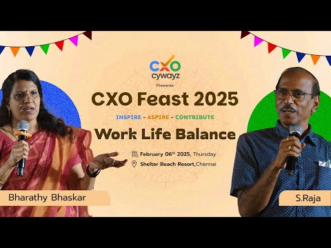 CXO Feast 2025 – Work-Life Balance with Bharathy Bhaskar & S. Raja 🎉 - YouTube
