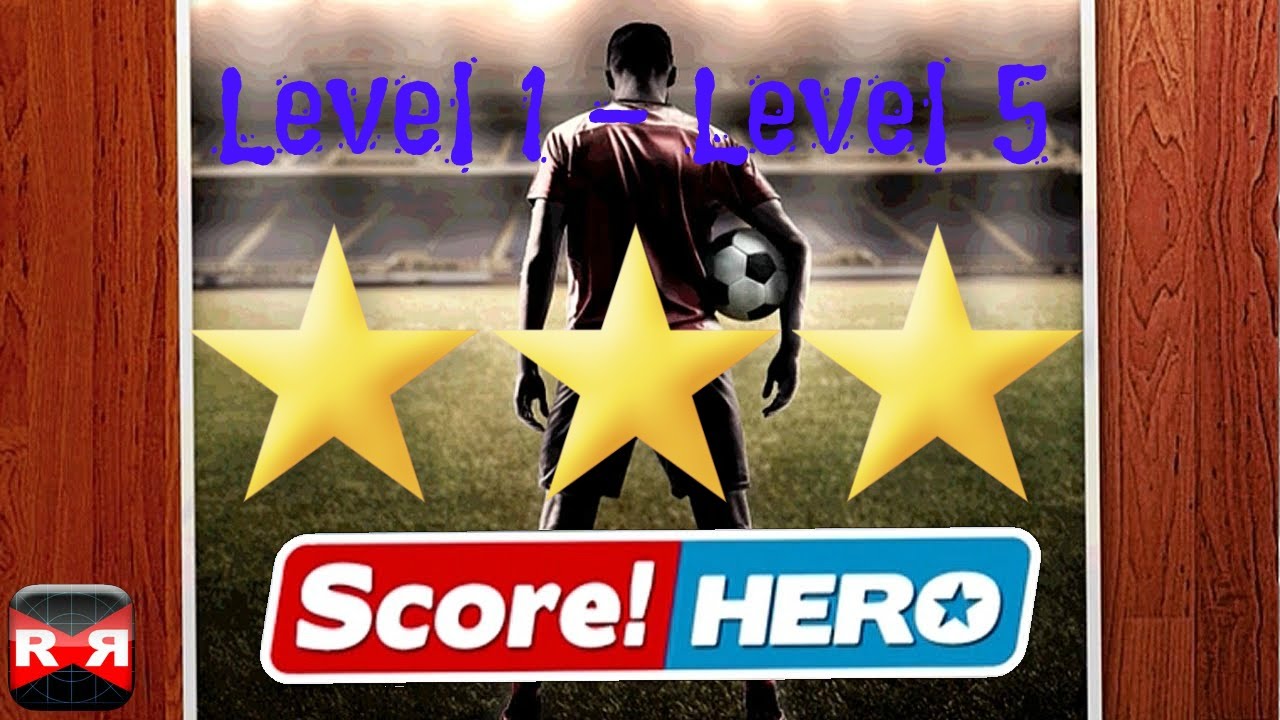 Score! Hero Level 1 - Level 5 Gameplay Walkthrough (3 Star) - YouTube