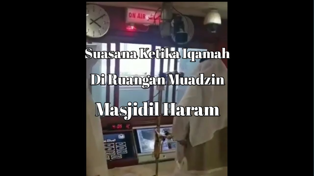 Suasana di dalam ruangan Muadzin Masjidil Haram - YouTube