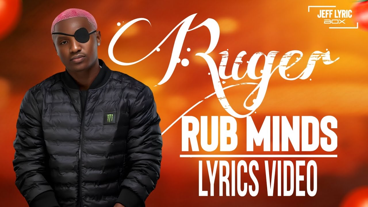 Ruger - Rub Minds (Lyrics Video)@ruger_official - YouTube