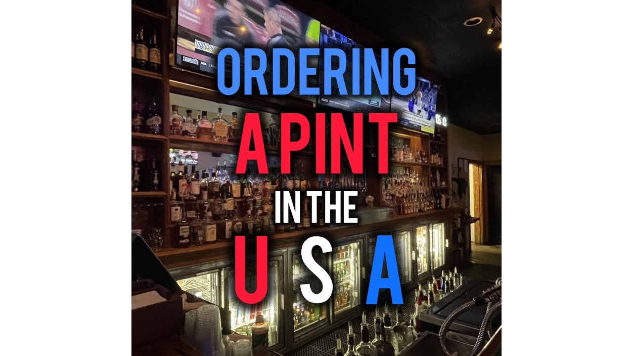 Ordering a Pint in the USA presents challenges . - YouTube