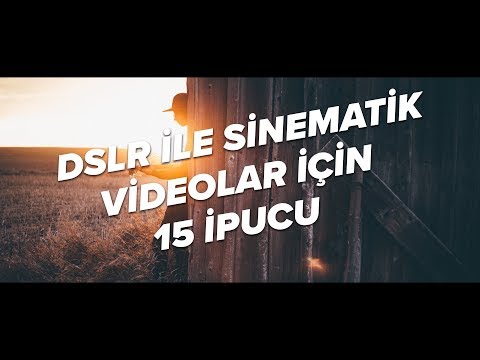 Göz Alıcı Sinematik Videolar Çekmek için 15 Harika İpucu