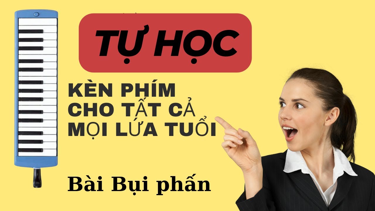 Hướng dẫn dạy kèn phím với bài học "Bụi phấn" #kèn_phím#bụi_phấn#học ...