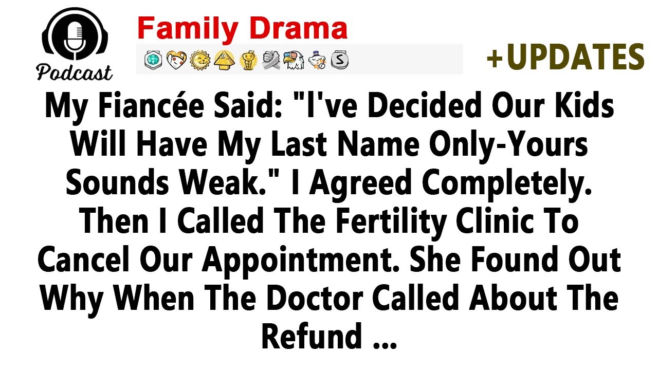 My Fiancée Said: "I've Decided Our Kids Will Have My Last Name Only ...