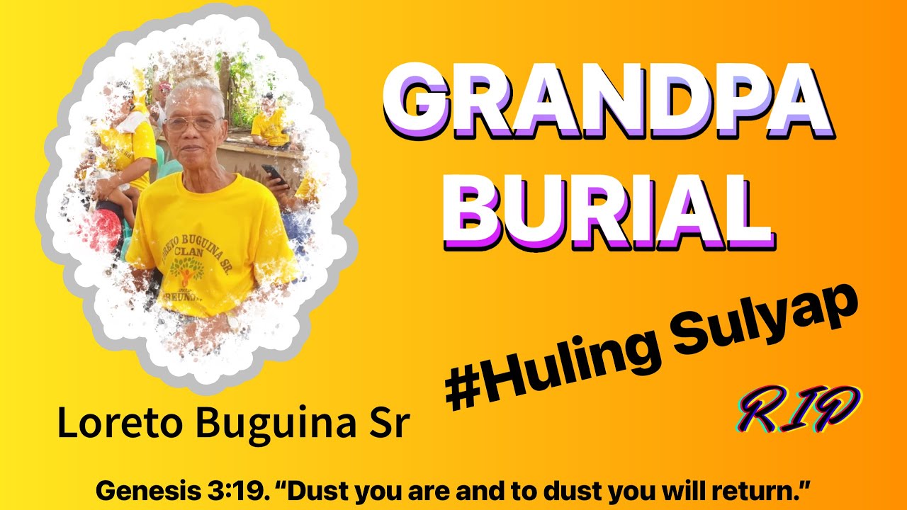 HULING PAMAMAALAM at PAGHAHATID PARA KAY LOLO - YouTube