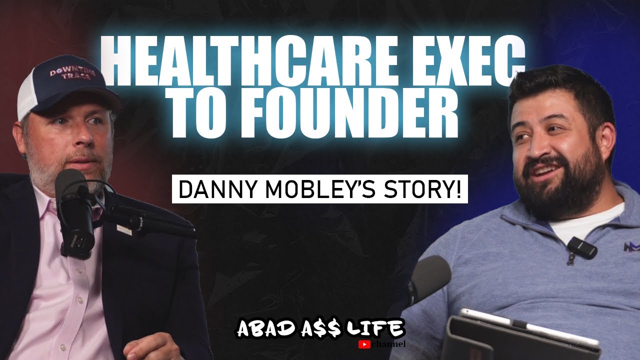 From healthcare executive to industry disruptor: Danny Mobley's story ...