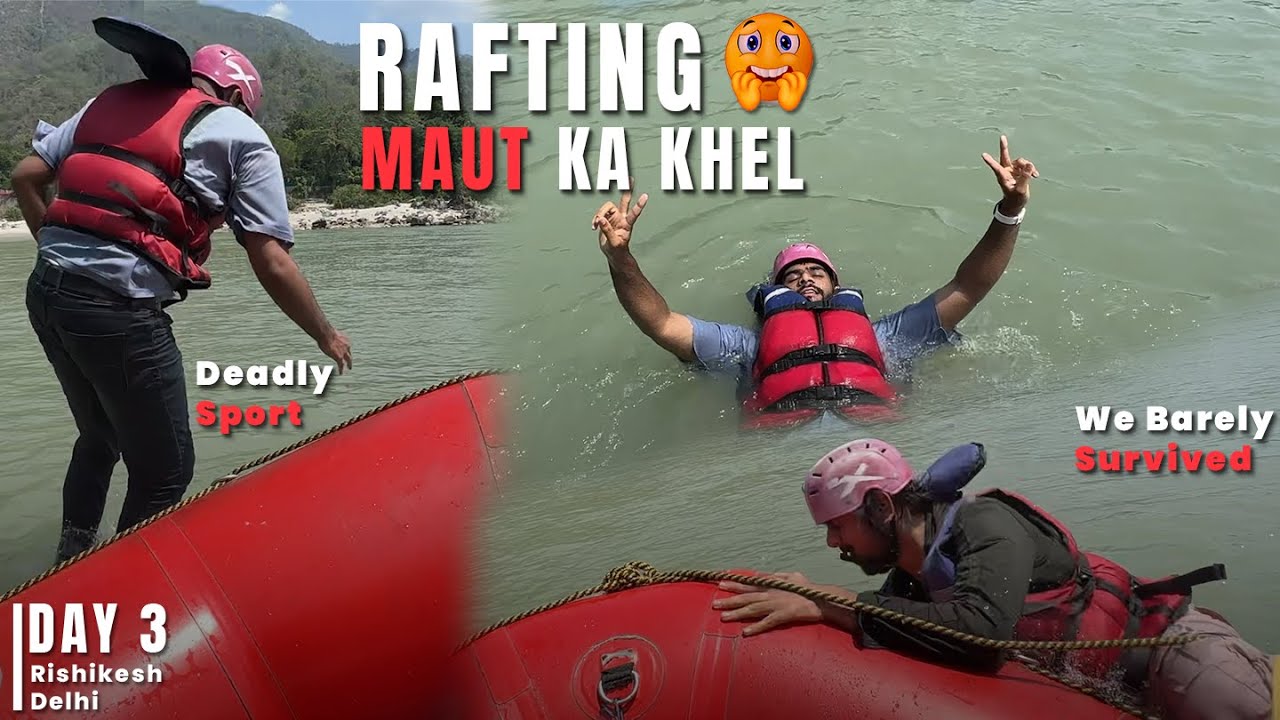 🔴Rafting is a very deadly sport | Dehradun-Massoorie-Rishikesh trip Day ...