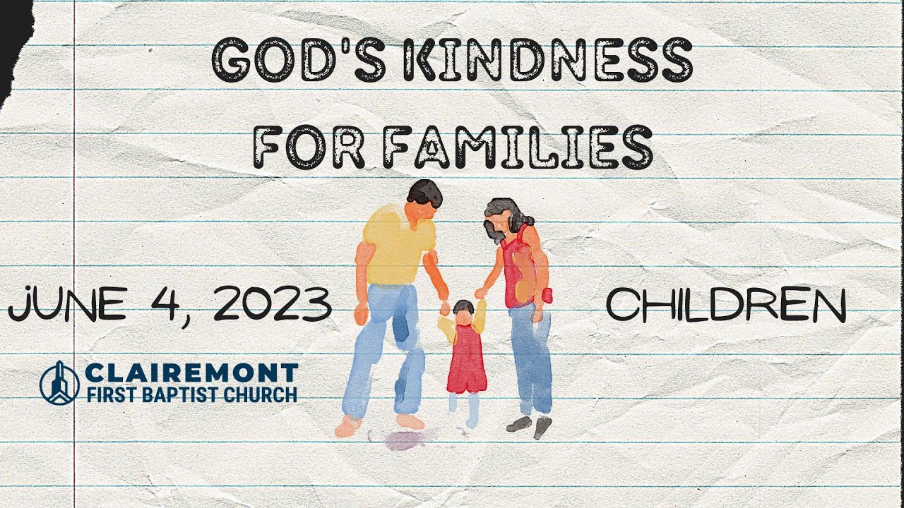 "Children" - FBC Clairemont Series -- God's Kindness for Families - YouTube