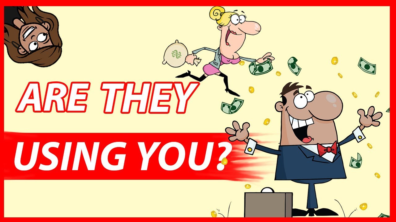 3 signs that You are being USED! - YouTube