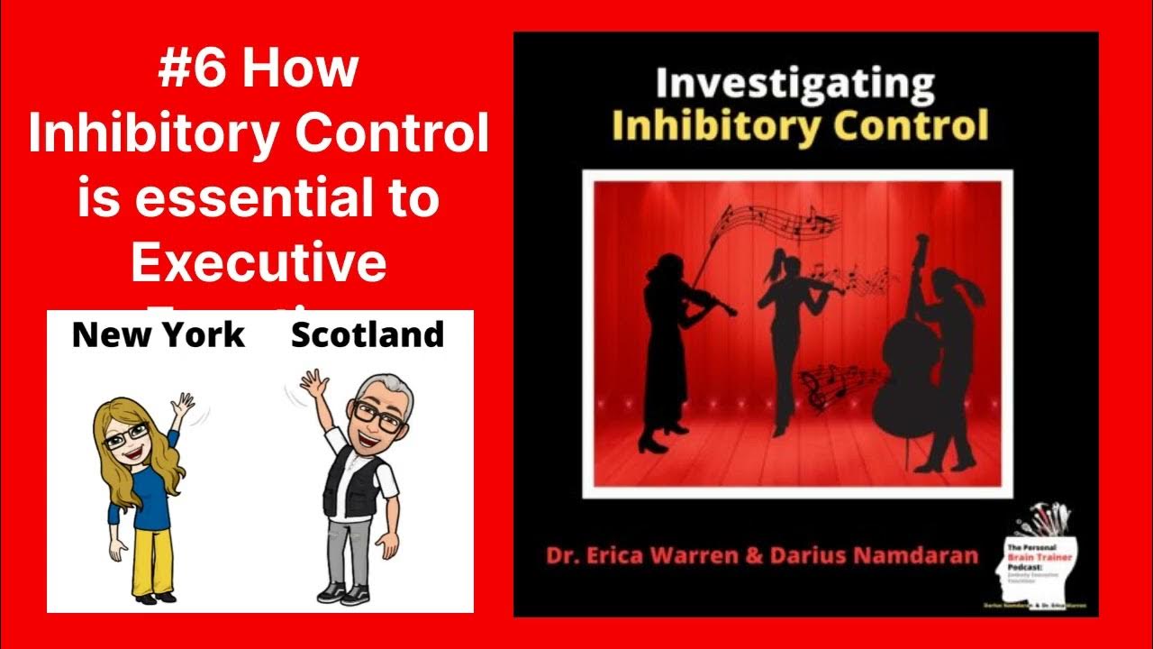 The Personal Brain Trainer Podcast: Embodying Executive Functions - #6 How Inhibitory Control is ...