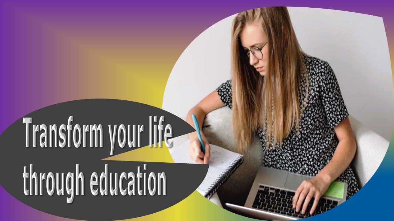 TRANSFORM Your life through education - YouTube