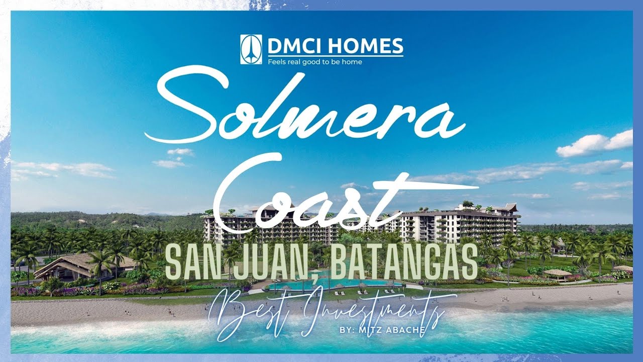DMCI Homes New Project! SOLMERA COAST in San Juan Batangas | Leisure ...