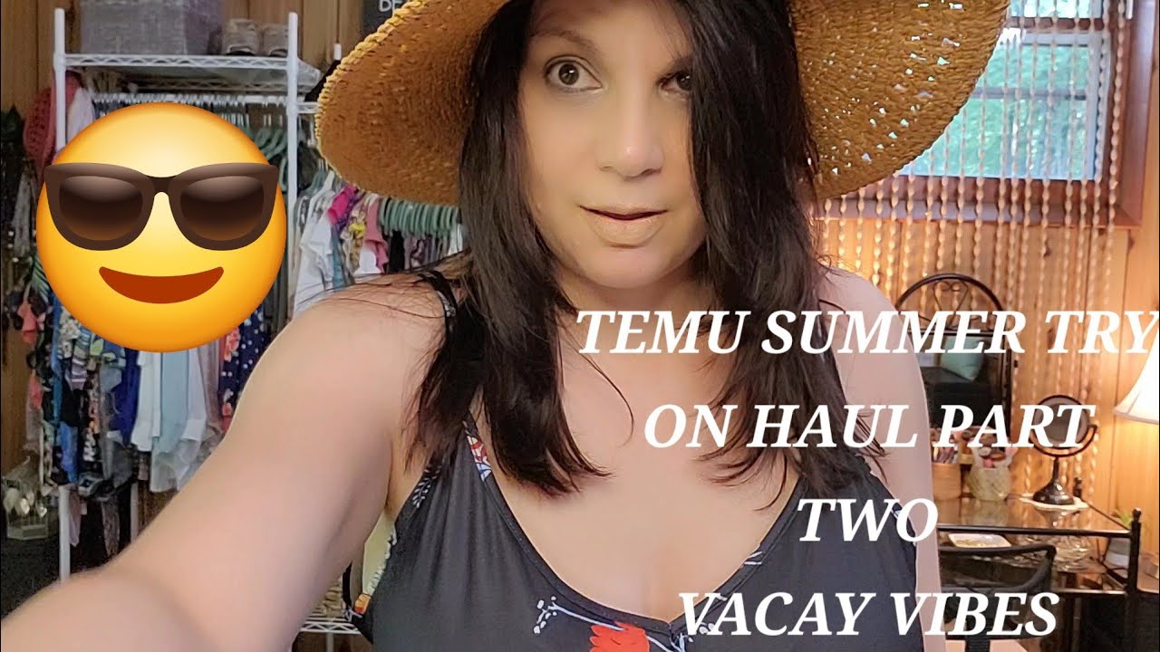 TEMU SUMMER TRY ON HAUL PART TWO🌸🌺🏵VACATION FUN🌴 - YouTube