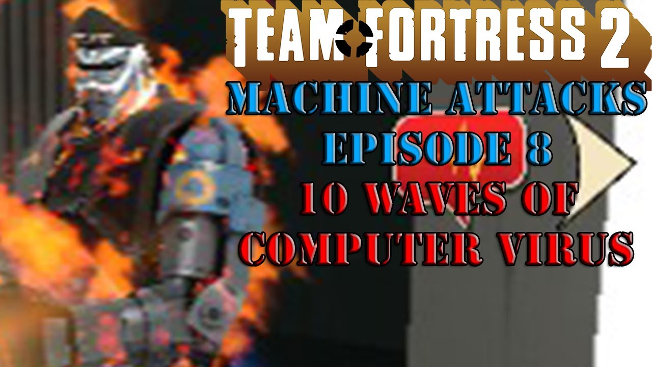 Team Fortress 2 MvM: Machine Attacks - EP 8 - YouTube